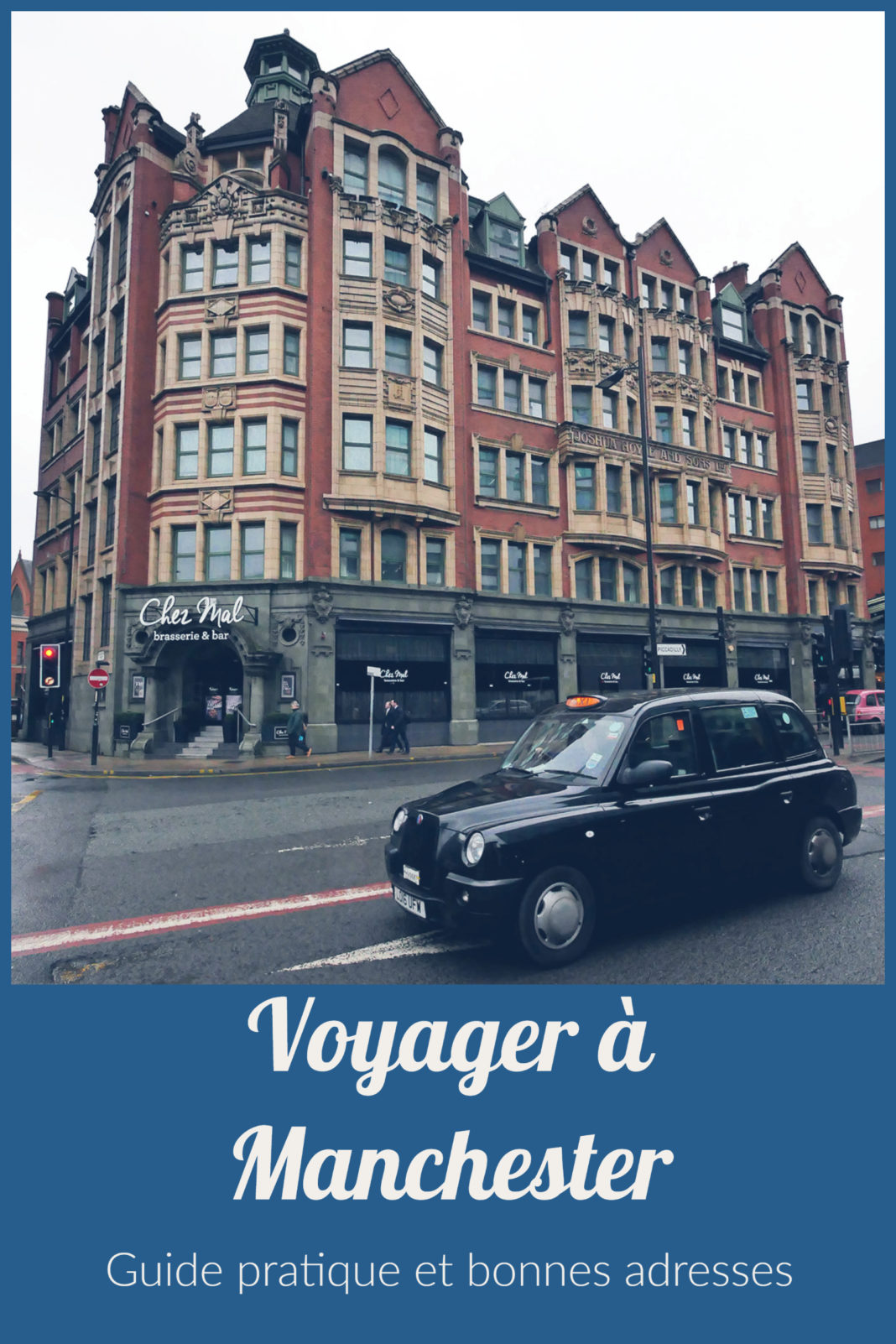 Un séjour à Manchester : guide pratique et bonnes adresses
