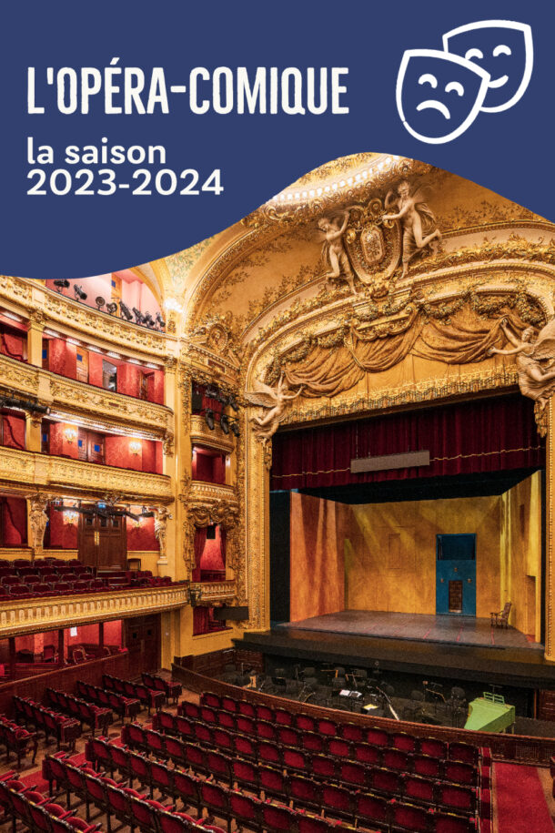 Guide pratique pour découvrir l’Opéra-Comique