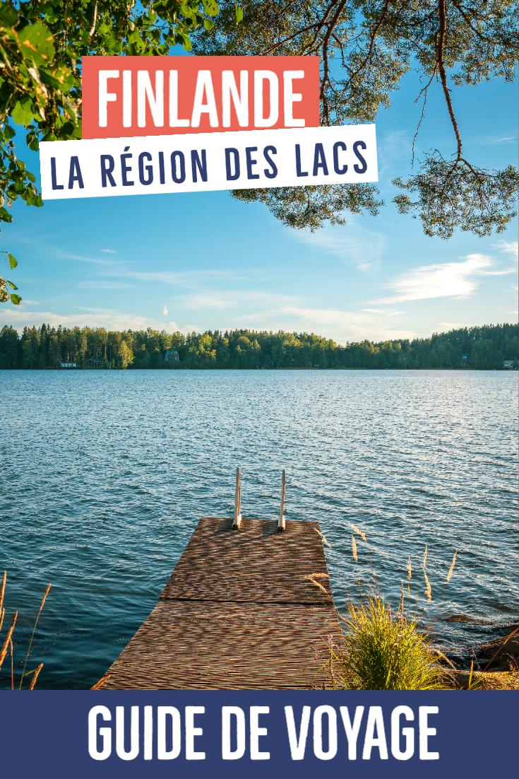 Visiter la région des lacs en Finlande : guide de voyage
