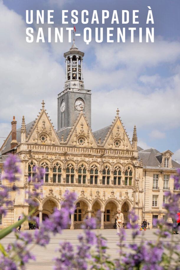Que faire à Saint-Quentin ? Une escapade entre Art déco, histoire et nature